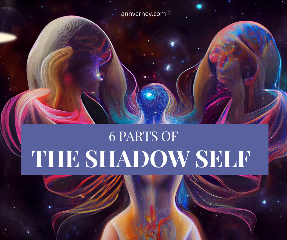 6 Parts of the Shadow Self | Ann Varney